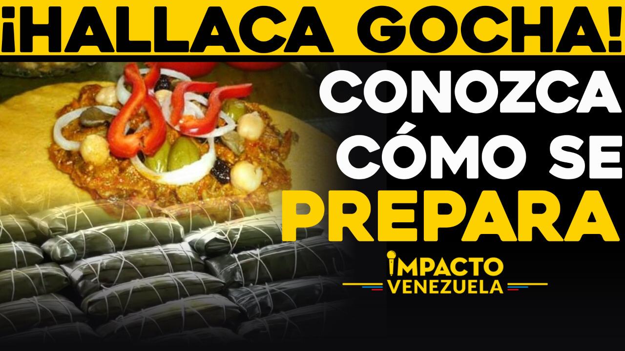 ¡HALLACA GOCHA! Conozca cómo se prepara – Impacto Venezuela
