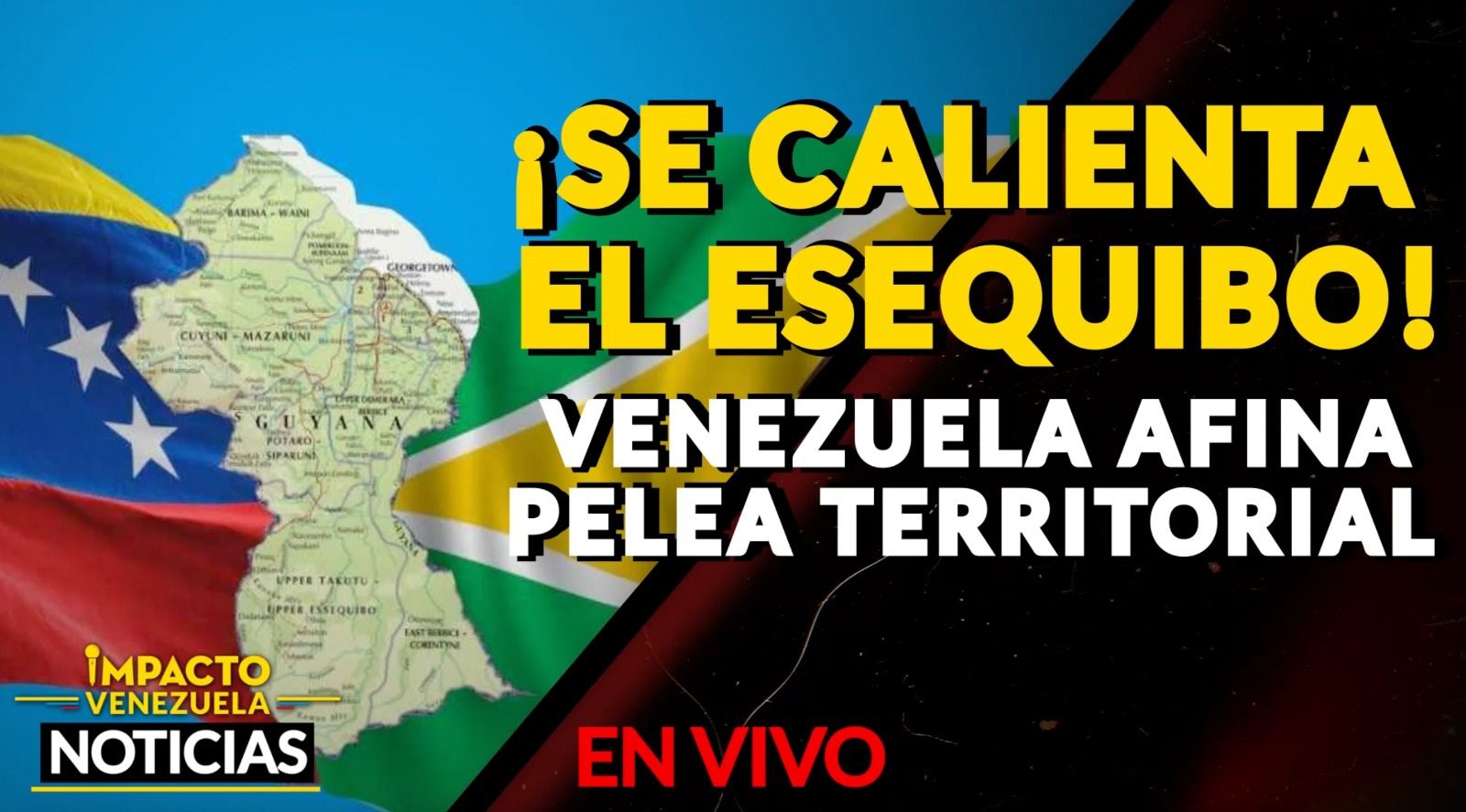 ¡SE CALIENTA EL ESEQUIBO! Venezuela afina pelea territorial – Impacto ...