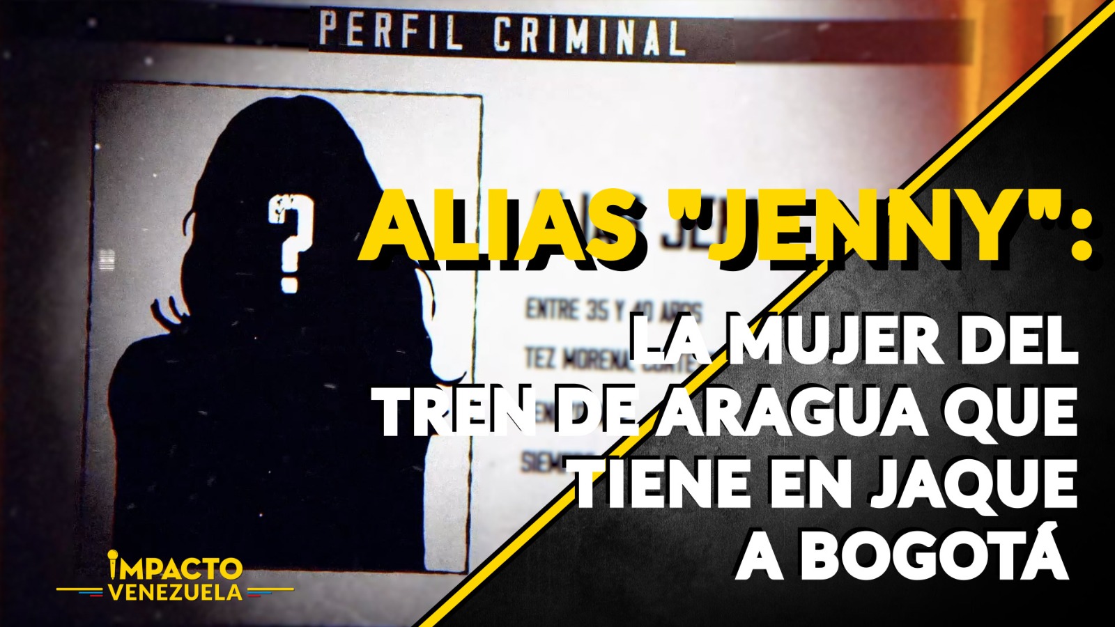 ALIAS «JENNY»: la mujer del Tren de Aragua que tiene en jaque a Bogotá ...